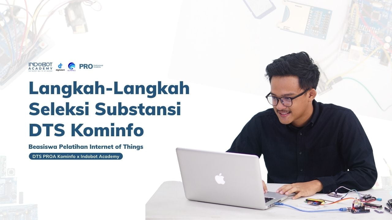 Langkah Seleksi Substansi Program Pelatihan IoT Gratis DTS