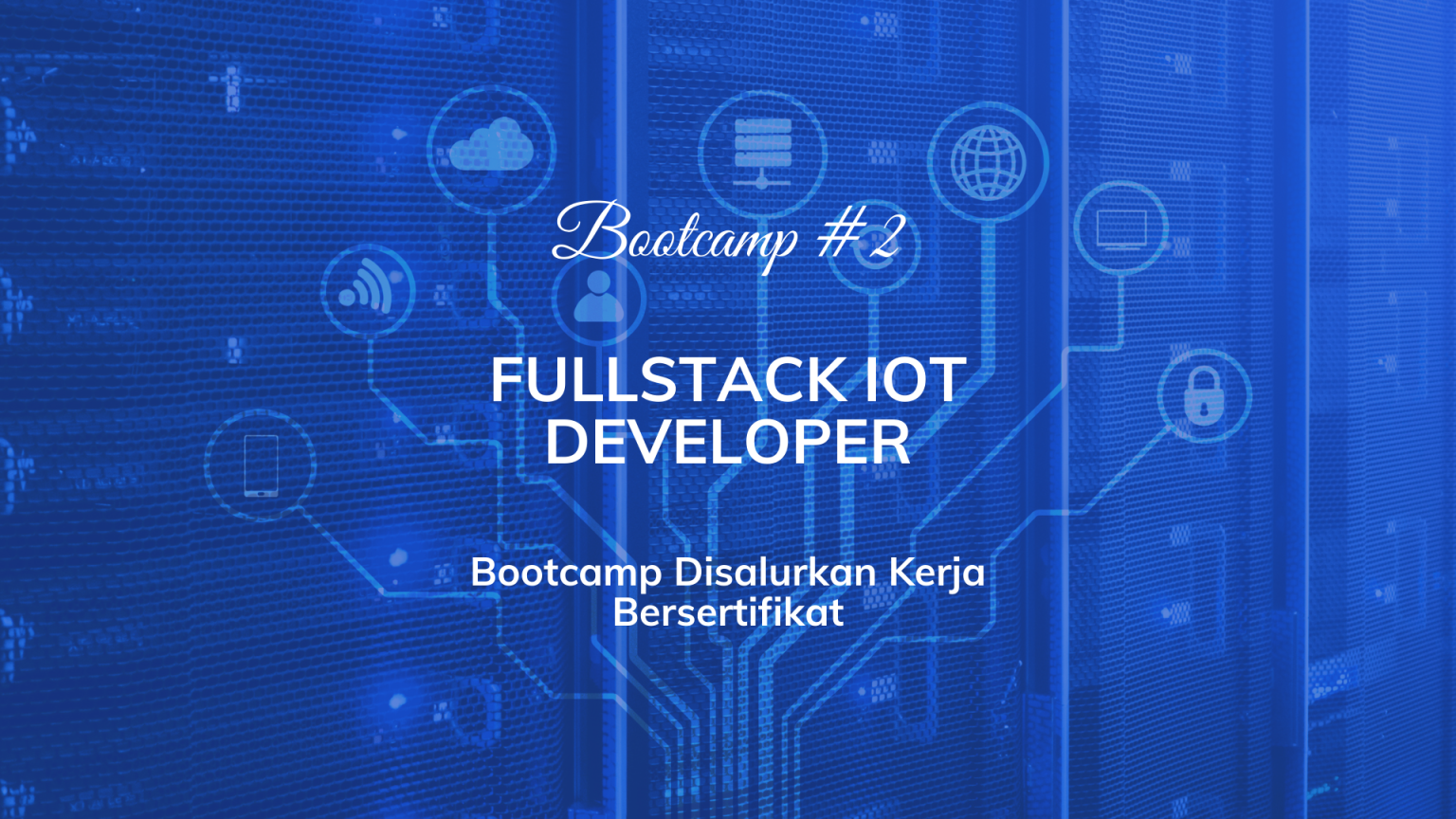 Bootcamp Full Stack IoT Developer Batch 4 - Indobot Academy