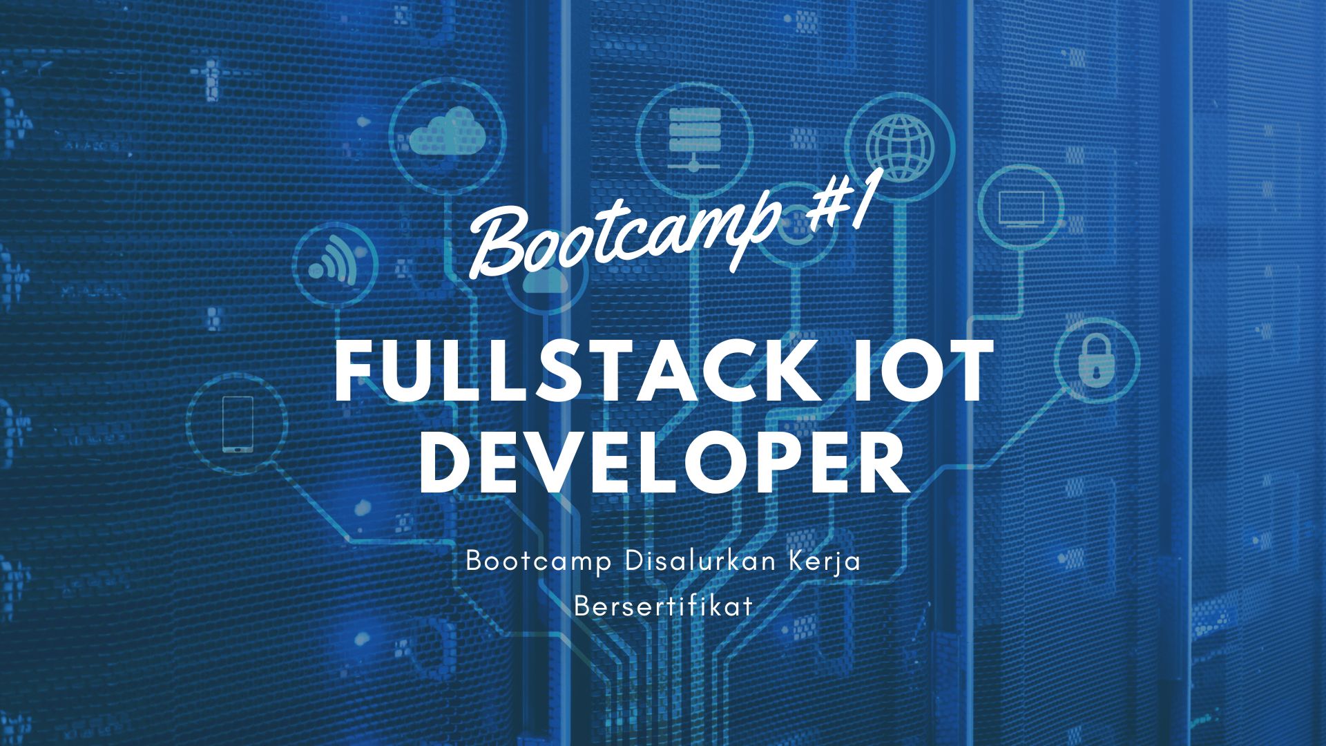 Bootcamp Full Stack IoT Developer Batch 1 - Indobot Academy