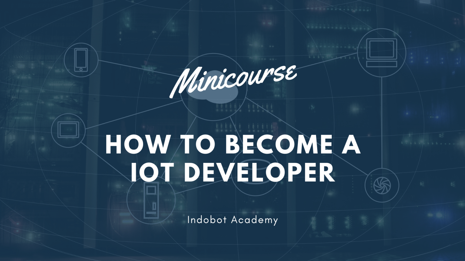 How to Become a IoT Developer