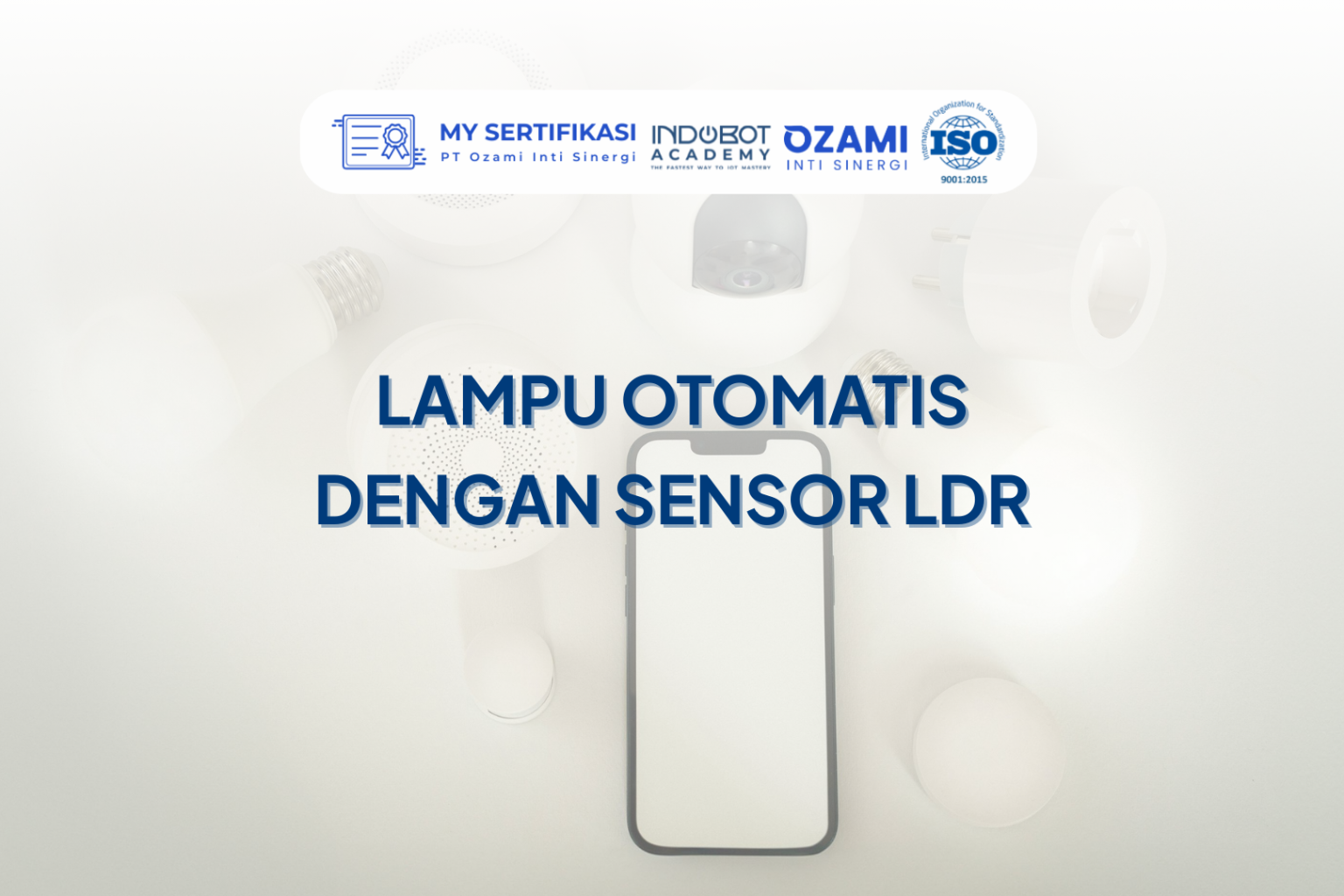 Proyek Arduino Sederhana: Lampu Otomatis dengan Sensor LDR