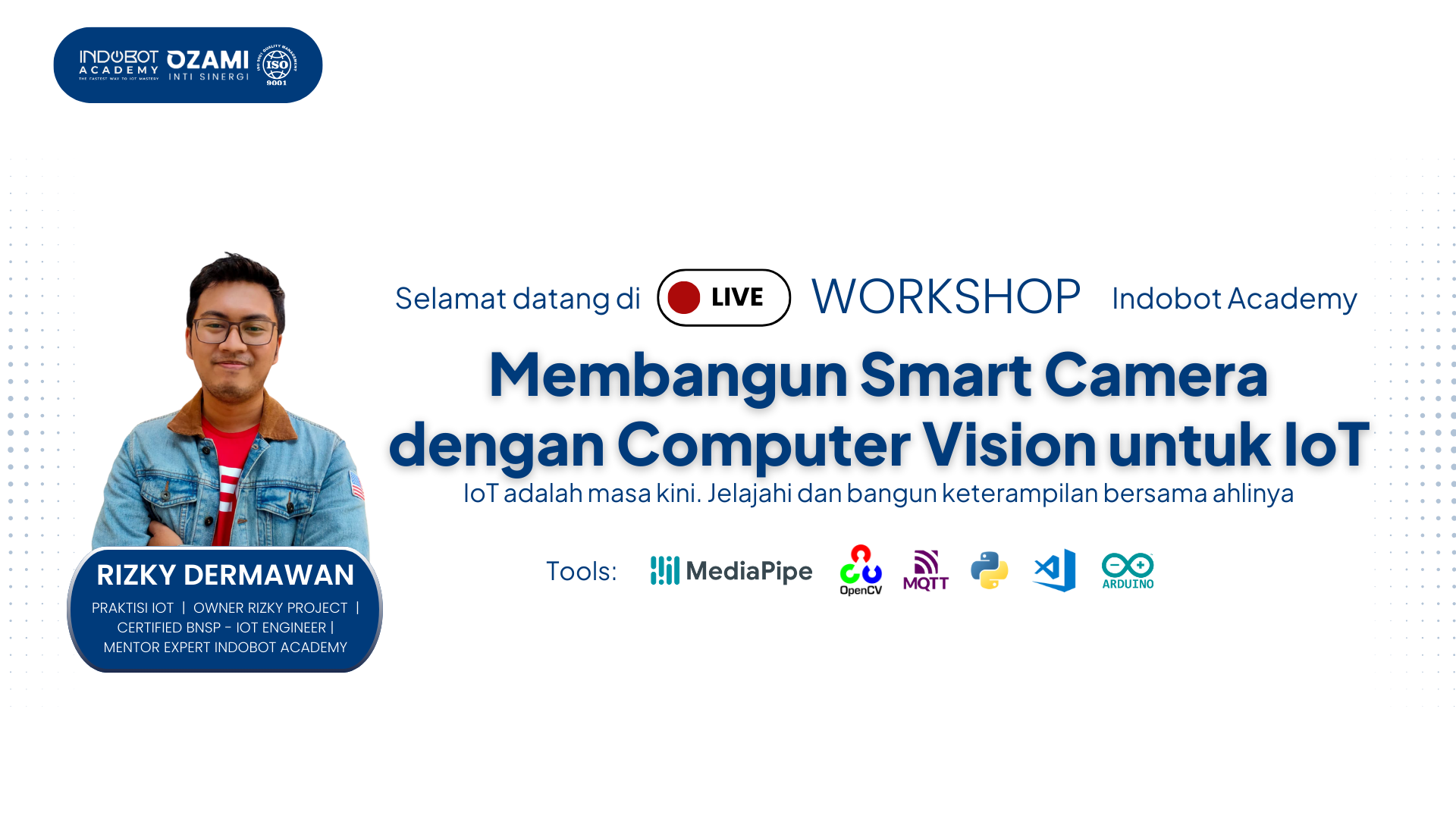 Workshop Membangun Smart Camera dengan Computer Vision untuk IoT - Indobot Academy